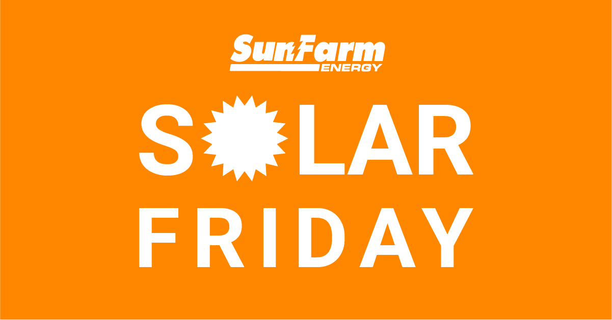 Solar Friday - SunFarm Energy