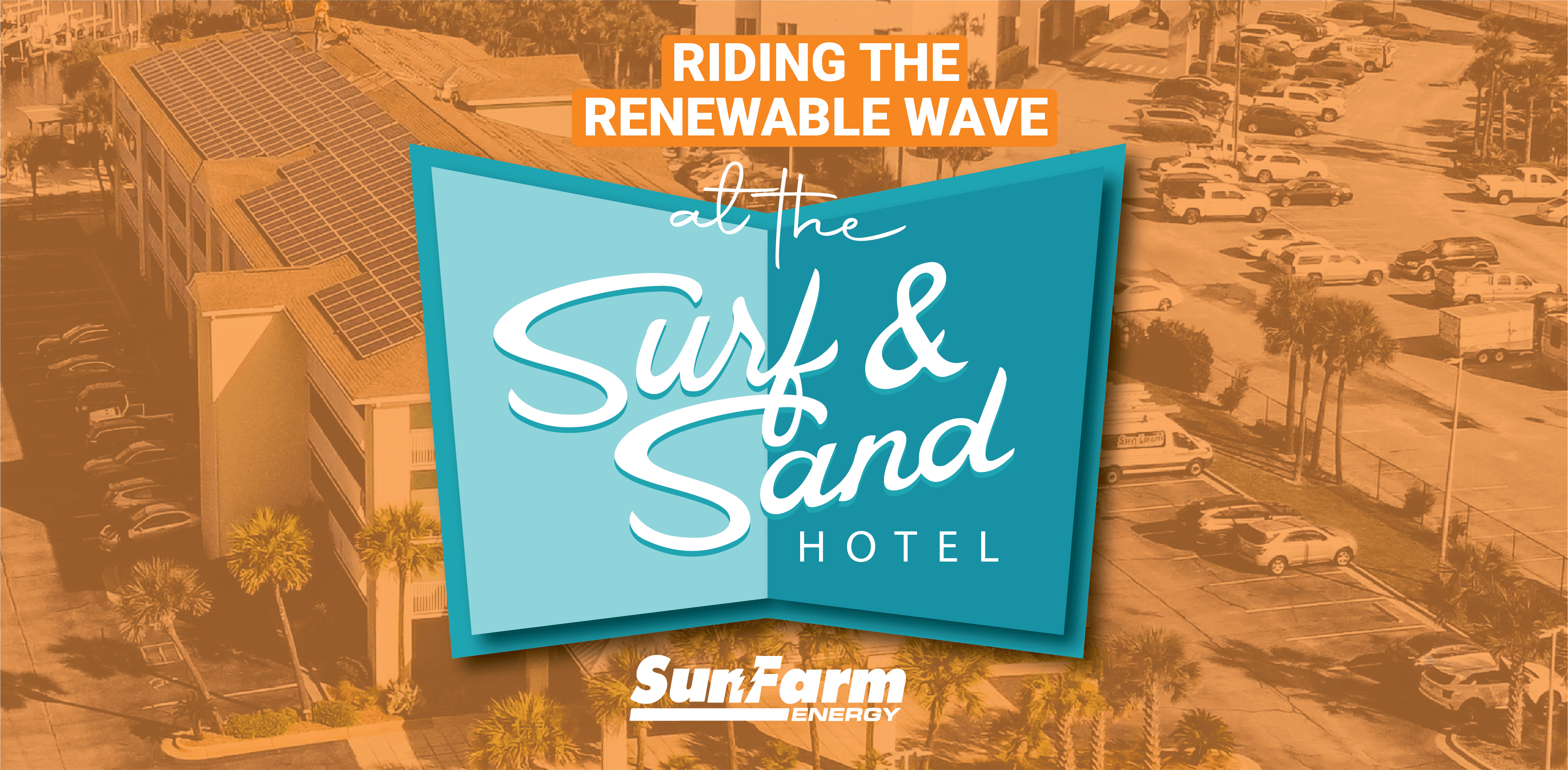 Riding the Renewable Wave at Surf & Sand - SunFarm Energy