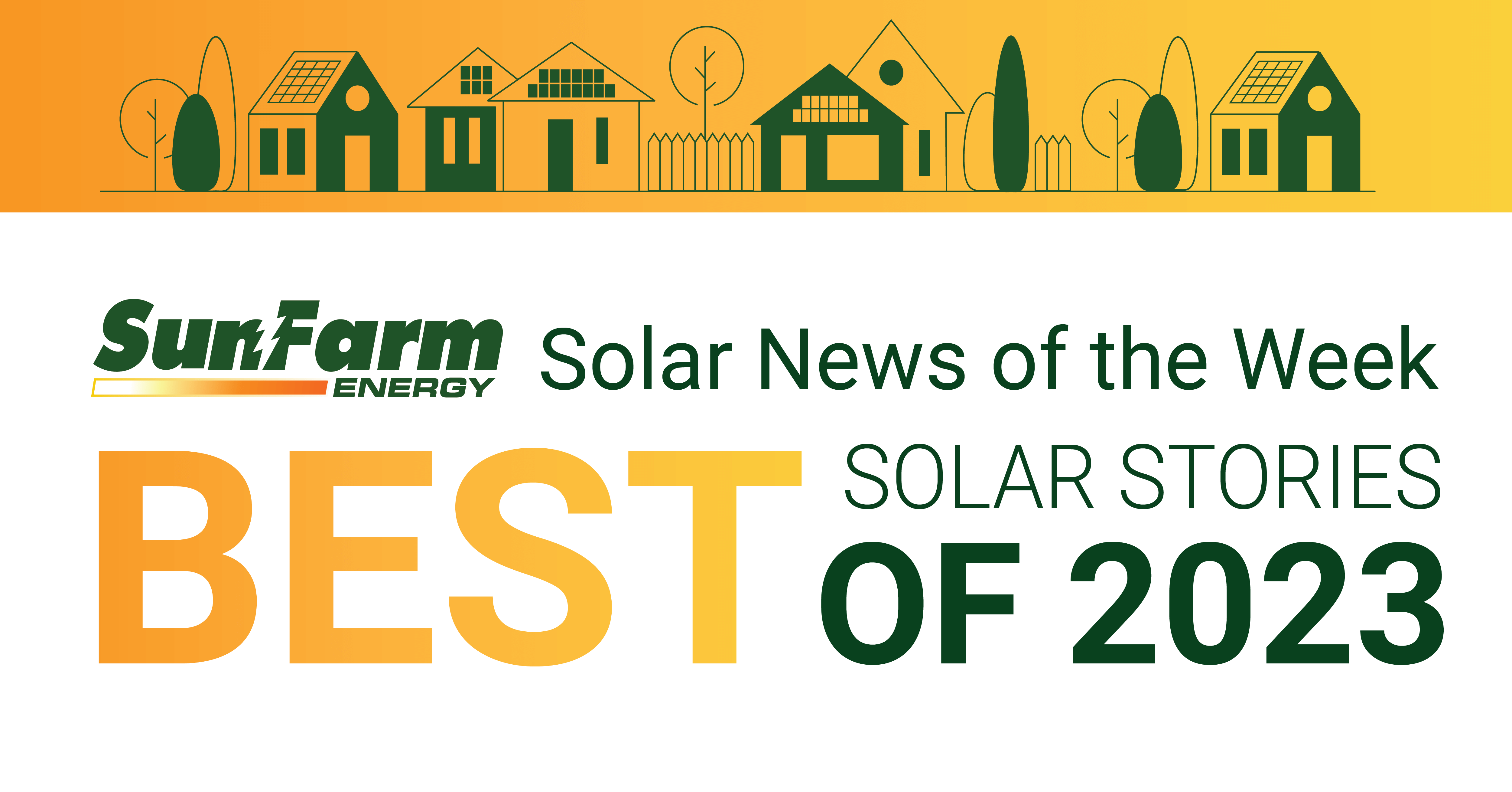 Best Solar Stories of 2023 - SunFarm Energy